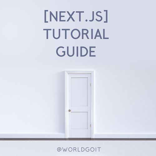 [Next.js] Tutorial Guide